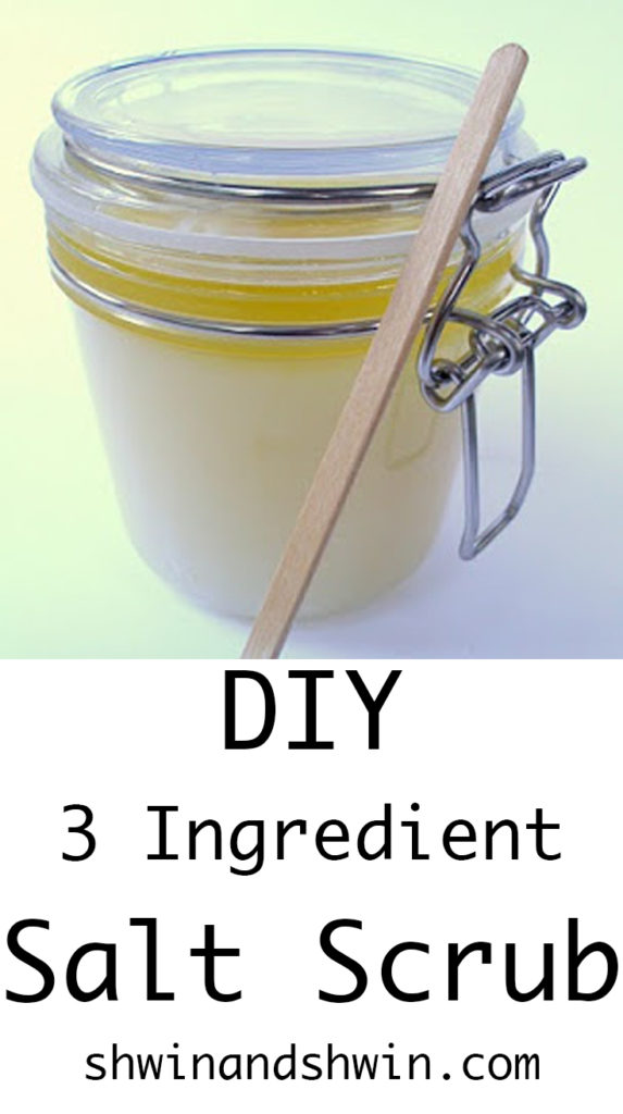 DIY Salt Scrub - Shwin & Shwin